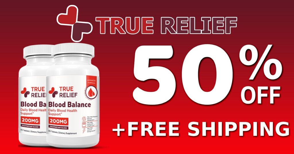 Exclusive True Relief Blood Balance Offer - Best Practices