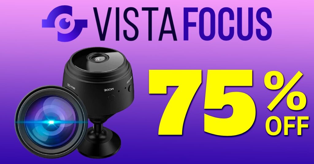 Exclusive VistaFocus Security Camera Offer – Best Practices